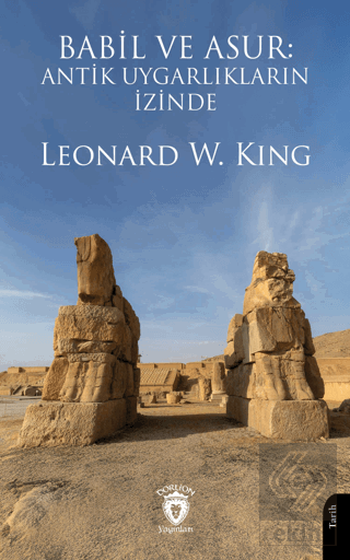 Babil ve Asur: Antik Uygarlıkların İzinde
