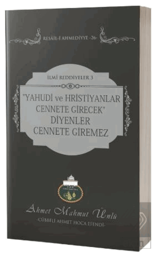 Yahudi ve Hristiyanlar Cennete Girecek Diyenler Cennete Giremez